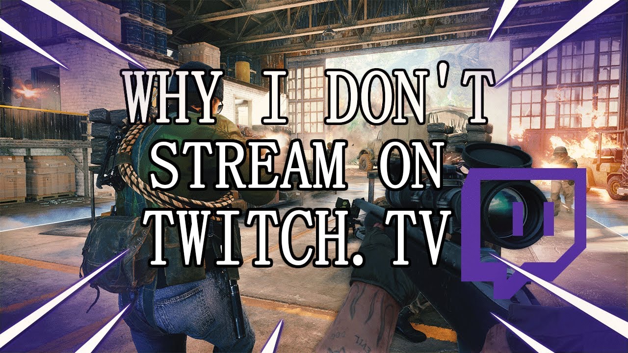 WHY I DON'T STREAM ON TWITCH - YouTube