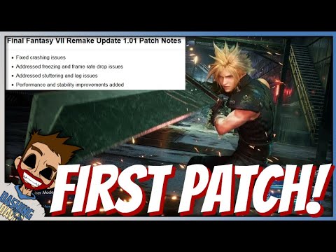 FF7 Remake - FF7R Finally Got It's First Patch After 6 Months! (Update ...