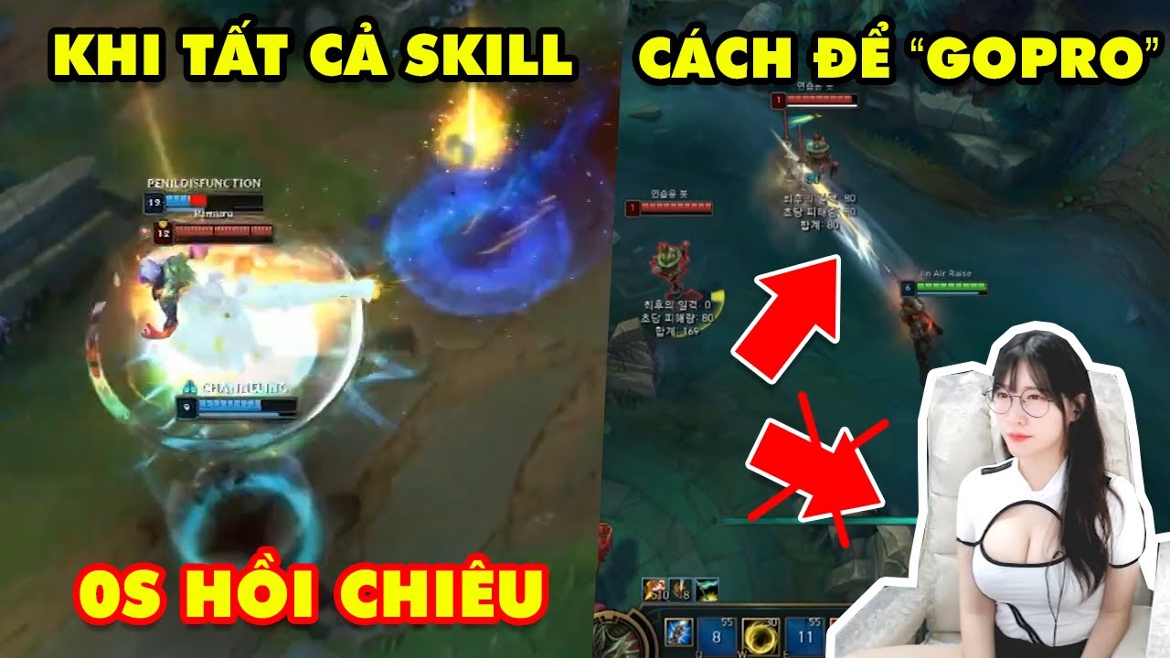 TOP khoảnh khắc điên rồ nhất LMHT #67: Tất cả Skill 0s hồi chiêu, Cách ...