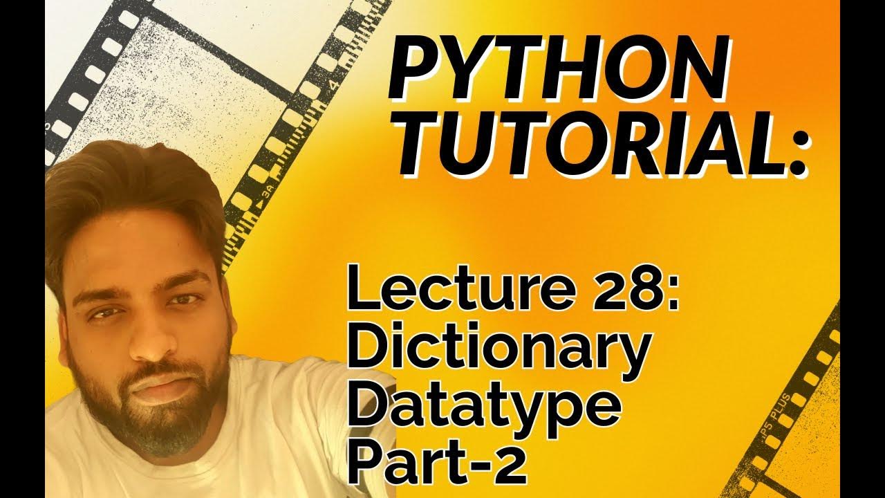 Python dictionary datatype dict(), constructor, literal, methods Part 2 - YouTube