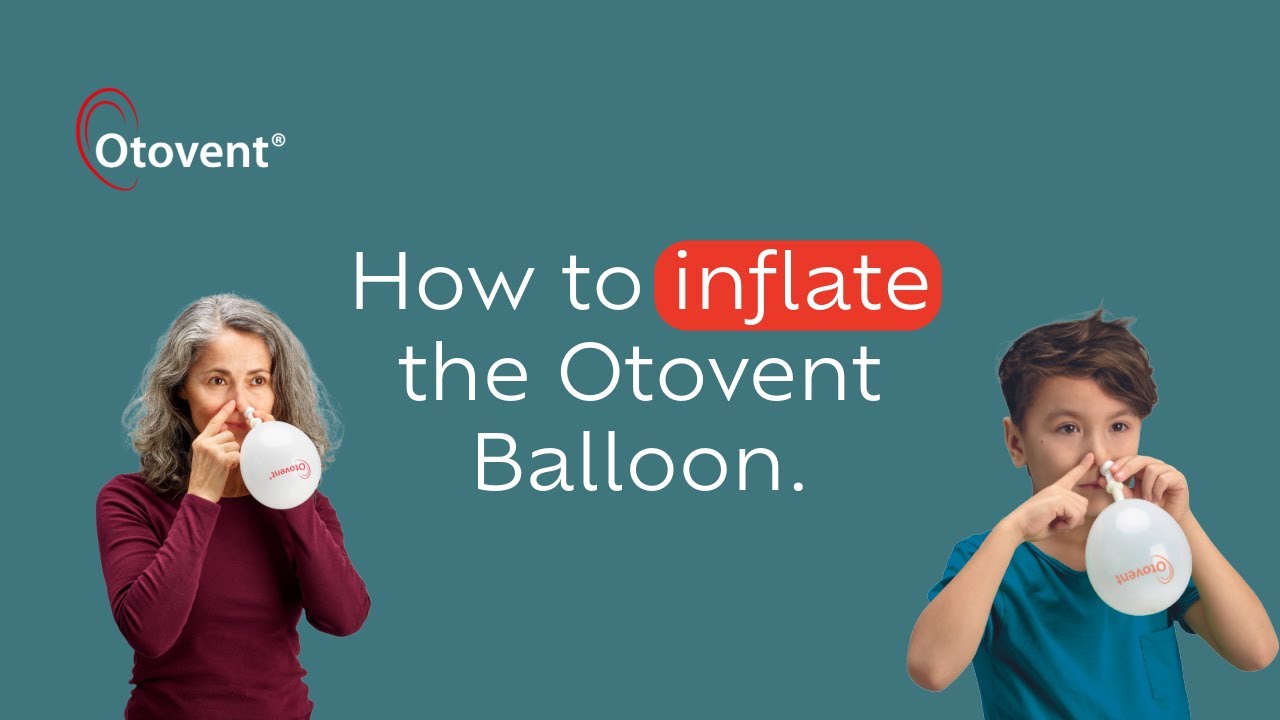 How to inflate the Otovent balloon. - YouTube