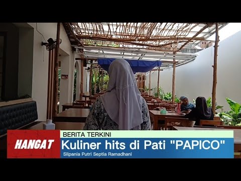 TUGAS BHS INDONESIA MEMBUAT BERITA \\Kuliner Hits di Pati "PAPICO ...