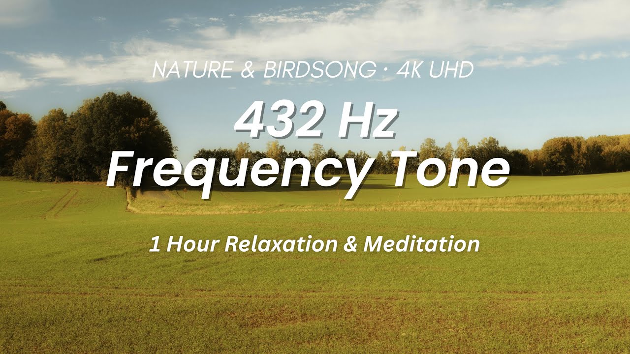 432 Hz Frequency Tone With Birds | 1 Hour Relaxation & Meditation - YouTube