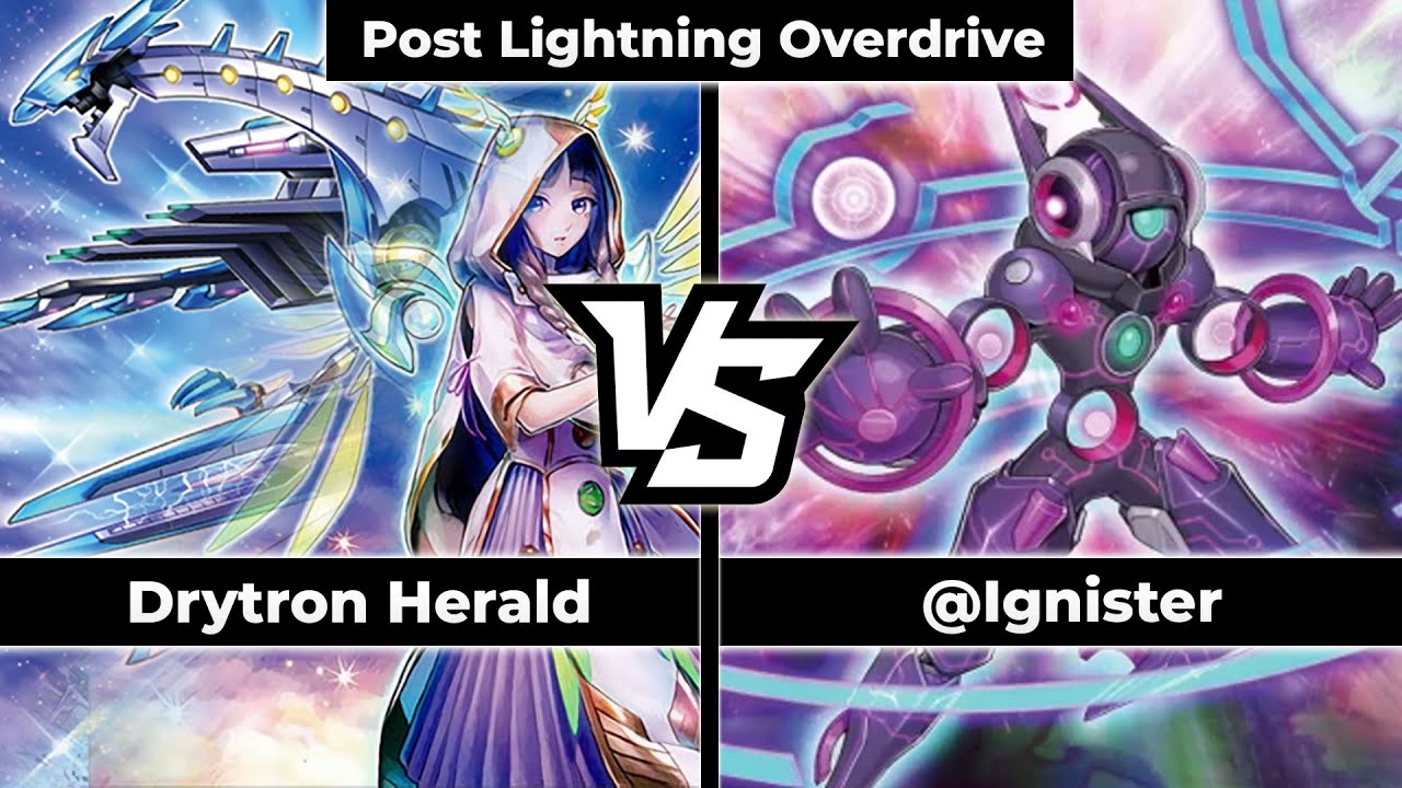 @Ignister vs Drytron Herald Post Lightning Overdrive Yugioh Top Decks ...