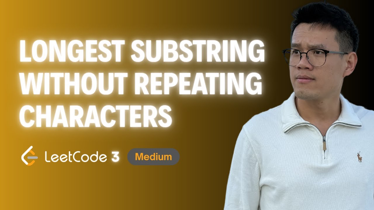 Leetcode 3 Longest Substring Without Repeating Characters Sliding Window CỬa SỔ TrƯỢt