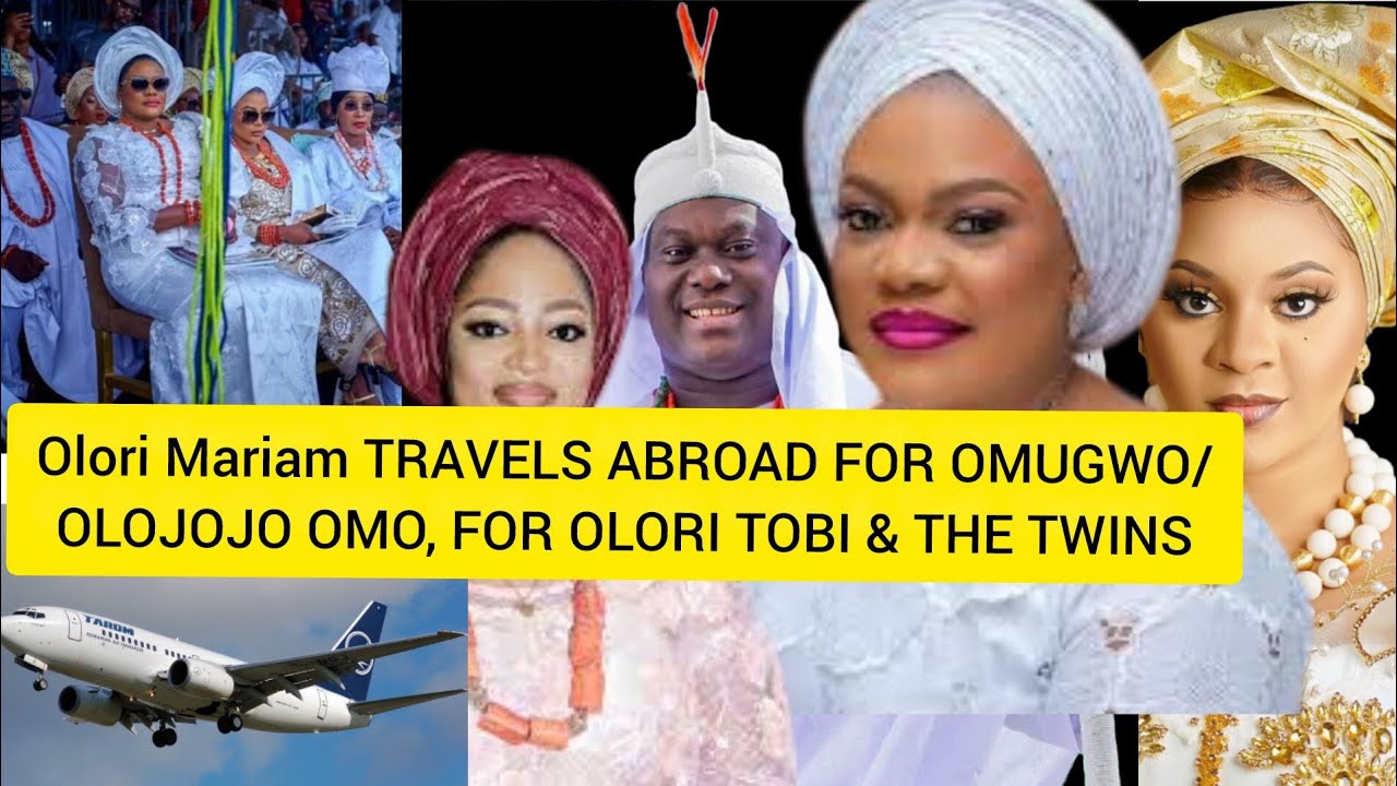 Olori Mariam INSISTS ON TRAVELING ️ TO DO OMUGWO THINGS FOR OLORI TOBI - YouTube