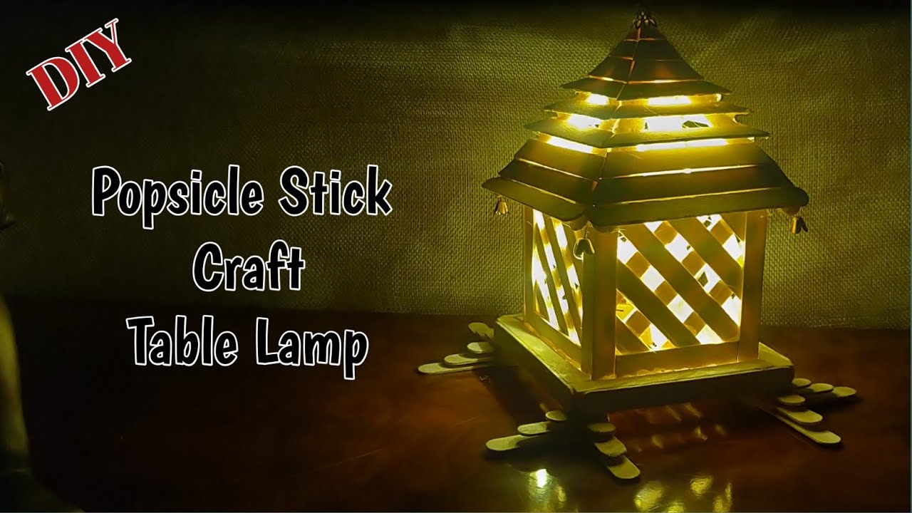 DIY Table Lamp made from Popsicle Sticks | Table Light | Popsicle Craft ...