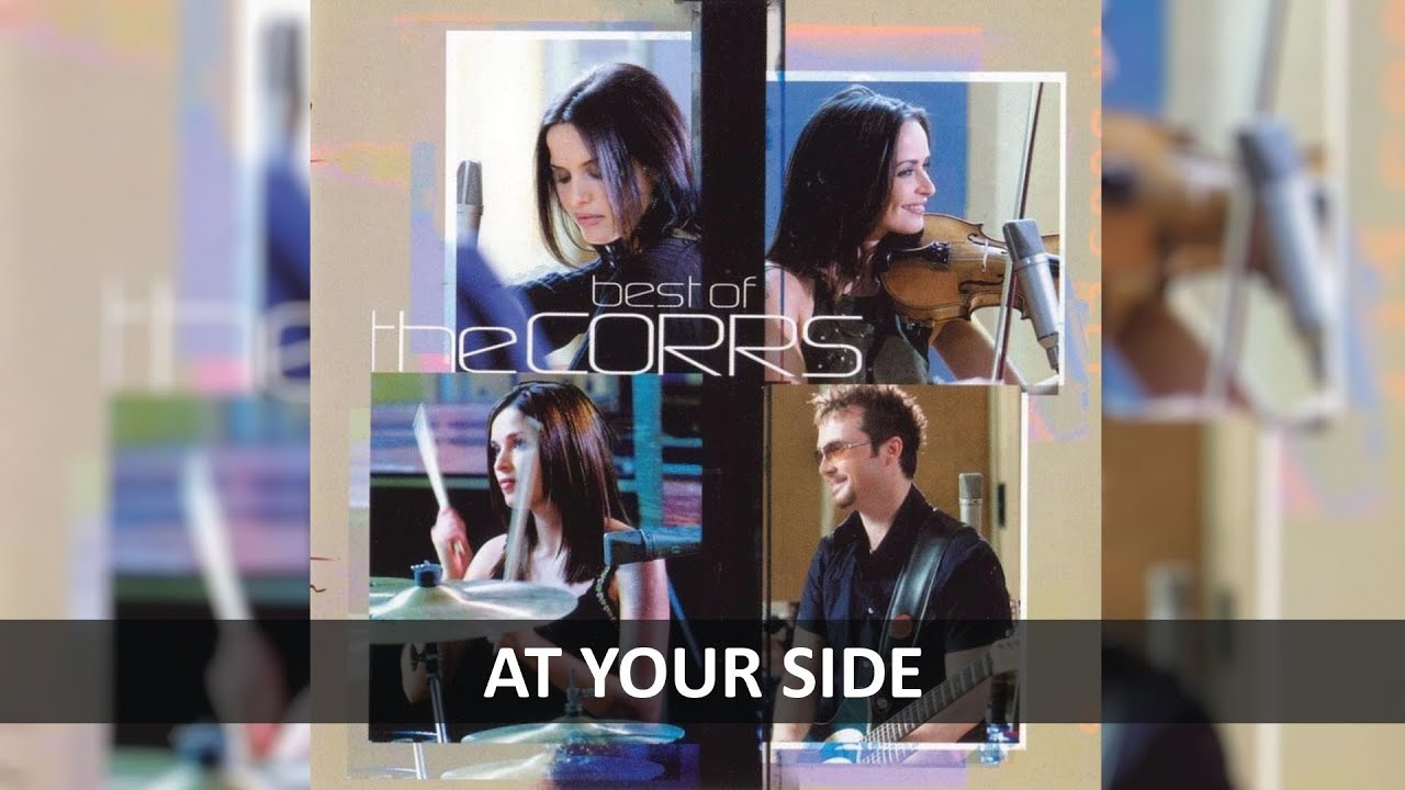 THE CORRS - AT YOUR SIDE LYRICS - YouTube