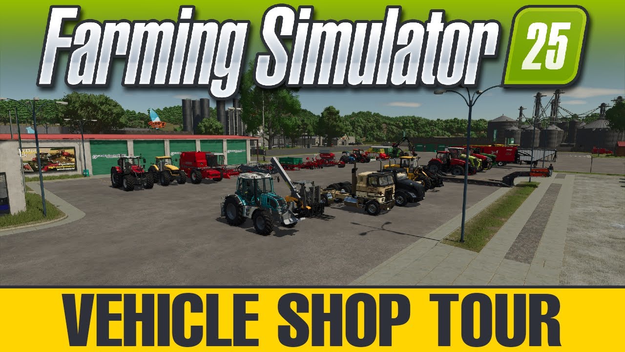 Vehicle Shop Menu Tour Farming Simulator 25 - YouTube