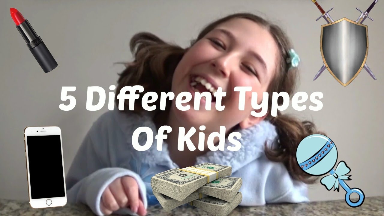 5 Different Types Of Kids! - YouTube
