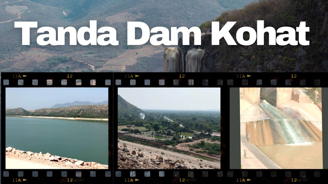 💦 "Tanda Dam Kohat | Blue Water, Beautiful Mountains & Stunning Views ...