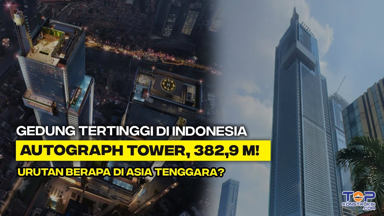 RESMI! Tertinggi di INDONESIA! AUTOGRAPH TOWER 5 Besar di ASIA TENGGARA ...