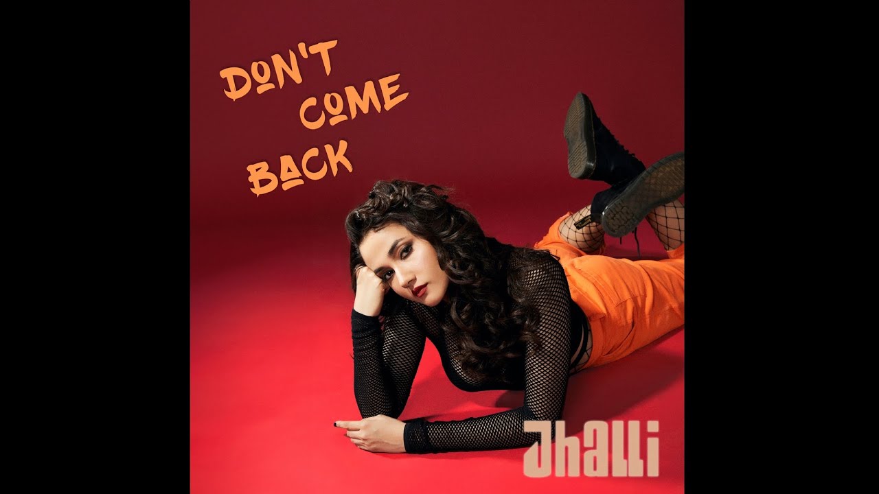 Jhalli - Don’t Come Back (Official Song) - YouTube