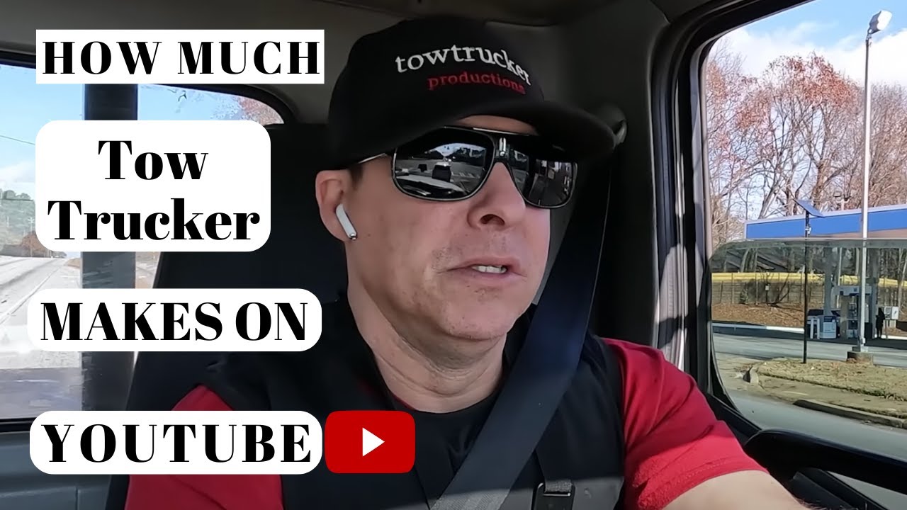 How much Towtrucker makes on Youtube - YouTube