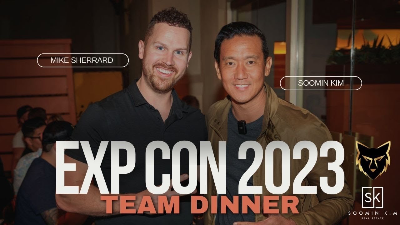 Join the #2 Agent in eXp Realty for a Team Dinner | Soomin Kim | Mike ...