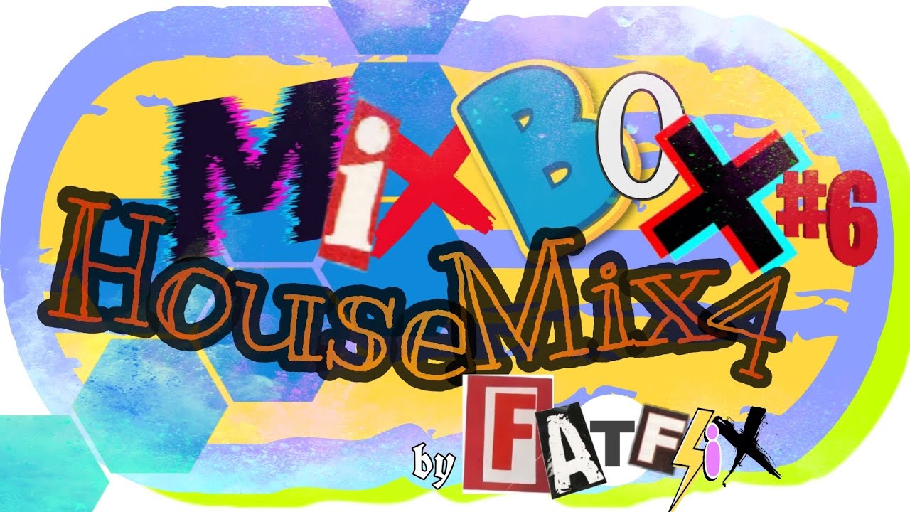Mix Box 6 | House Mix 4 | Selected & Mixed by Fatflix | 126 BPM - YouTube