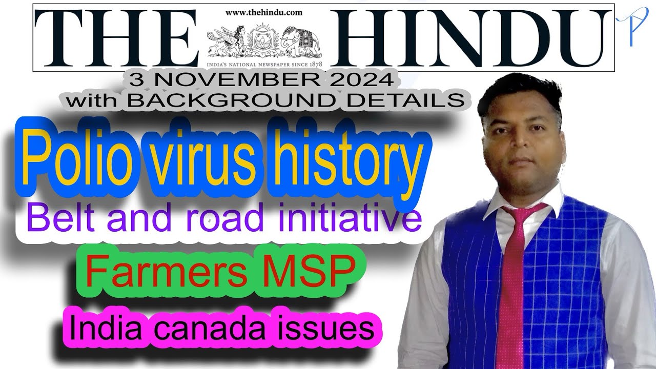 The hindu analysis! 3 November 2024 ! Belt and road initiative! MSP ISSUES ! POLIO VIRUS HISTORY ...