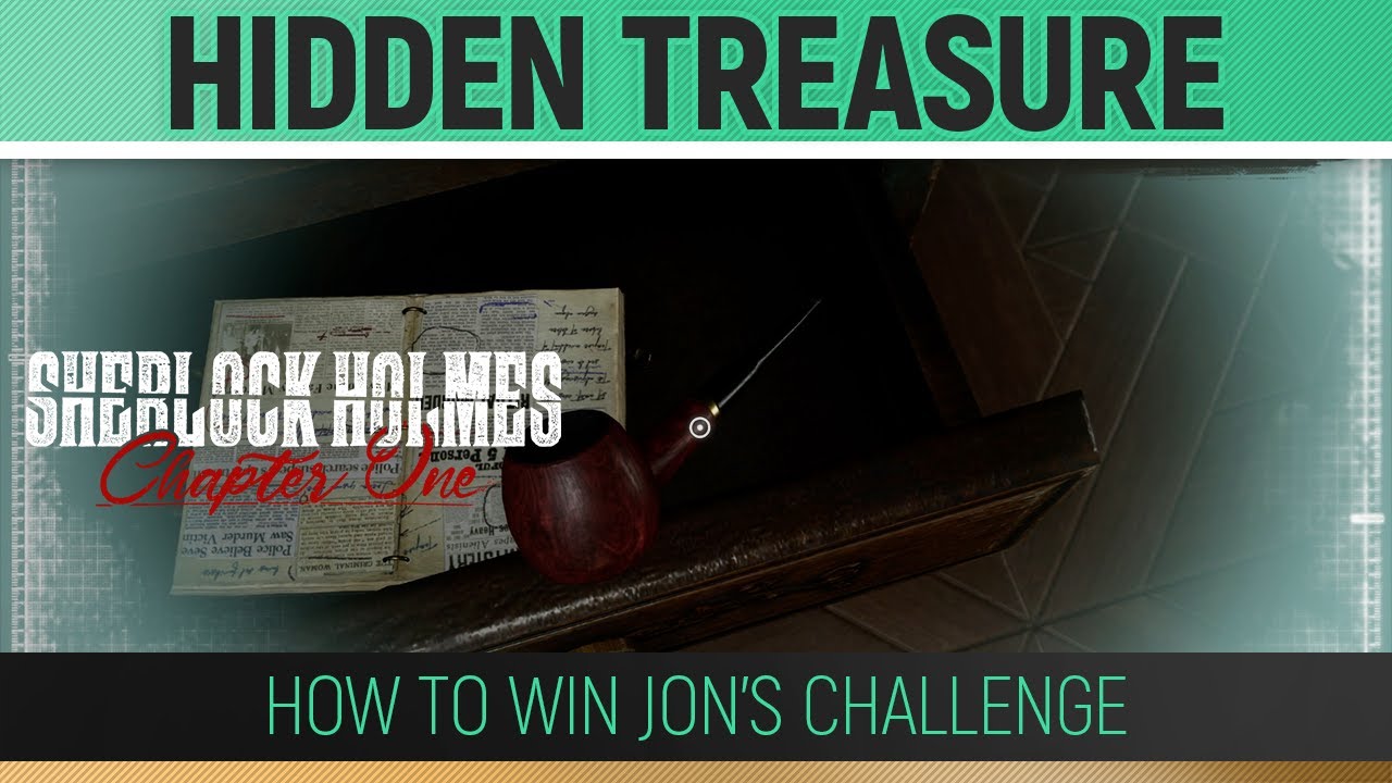 Sherlock Holmes: Chapter One - Hidden Treasure - How to win Jon's ...