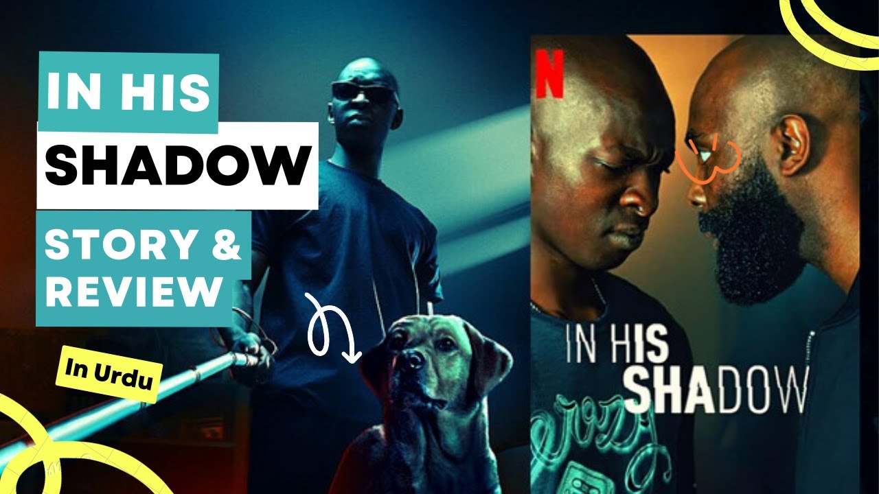 In His Shadow Movie Story / In His Shadow Movie Review / In His Shadow ...