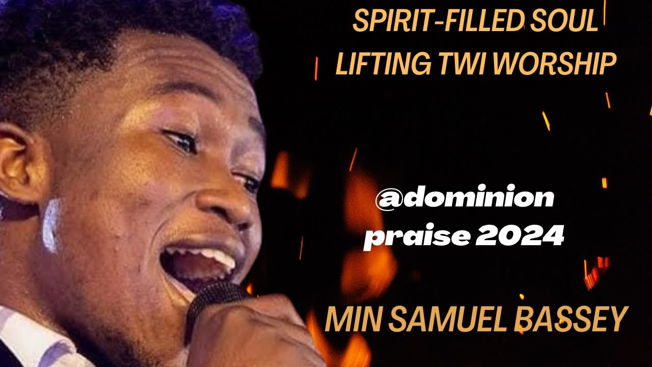 #Spirit-filled #Soul-lifting Twi worship - Min Samuel Bassey - YouTube