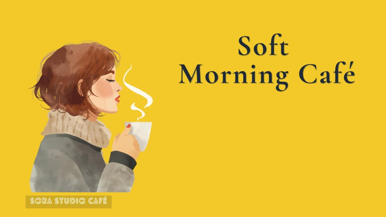 Soft Morning Café LoFi ☕ Instrumental Jazz Beats for Focus & Work - YouTube