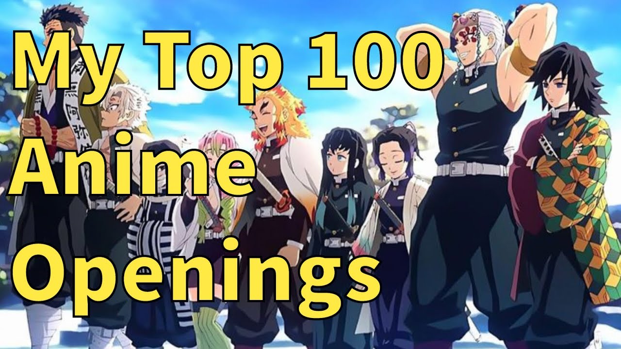 my top 100 anime openings - YouTube