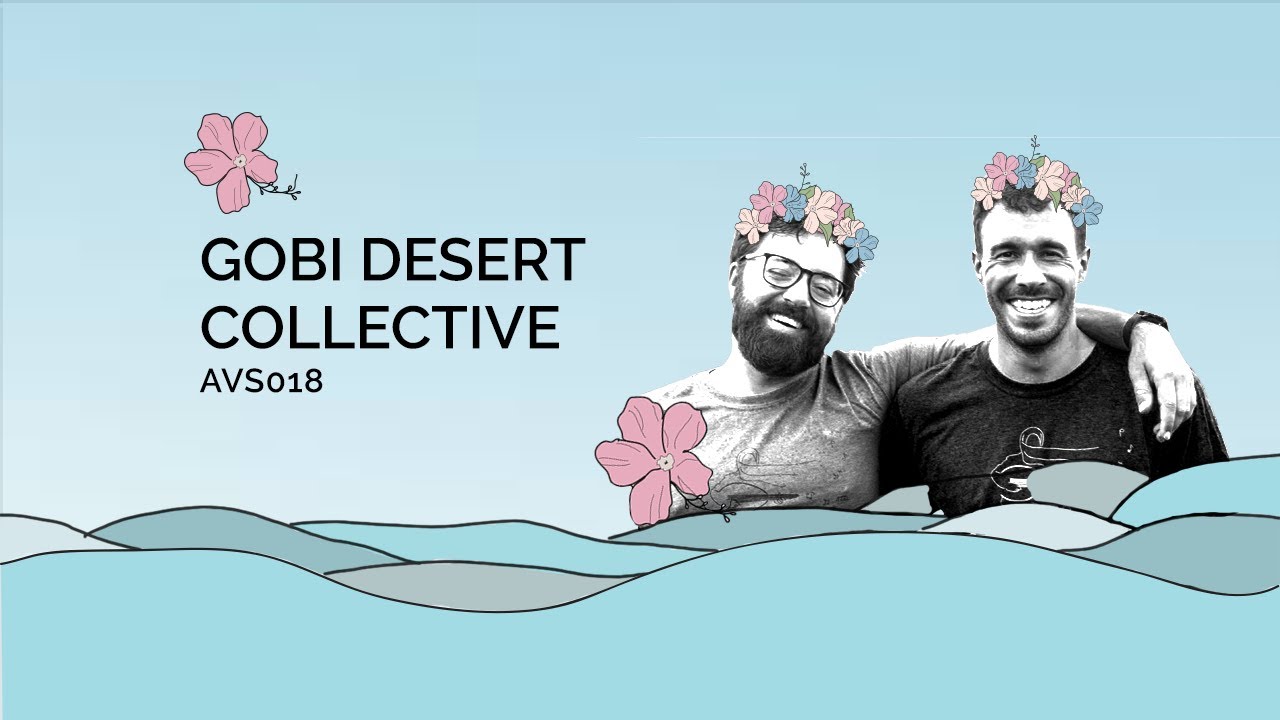 Art Vibes Sessions 018 - Gobi Desert Collective [Organic House] - YouTube