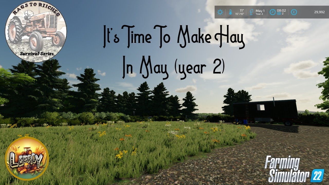 Time To Make Hay In May (Year 2)?! | Rags to Riches | Northern Farms ...