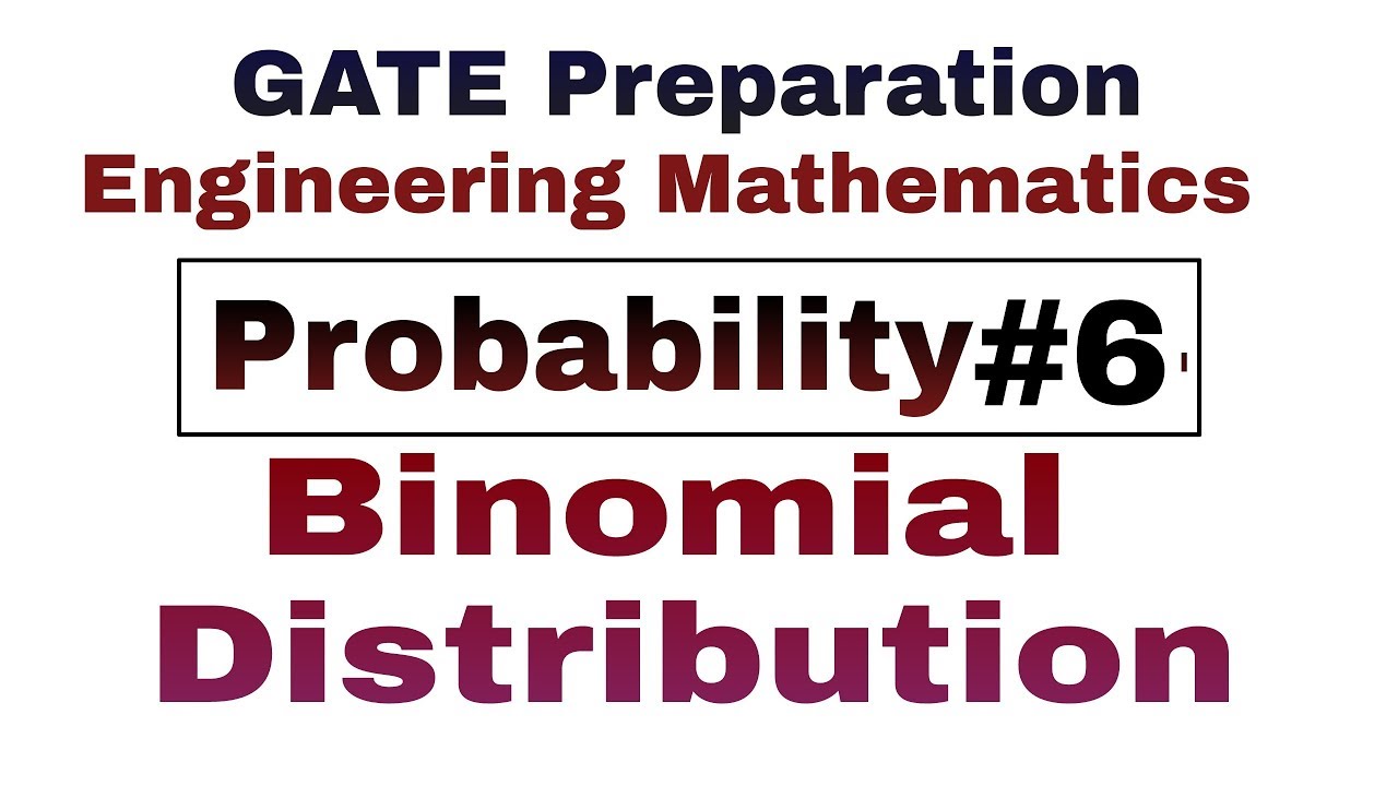 Engineering Maths Probability #6 : Binomial Distribution - YouTube