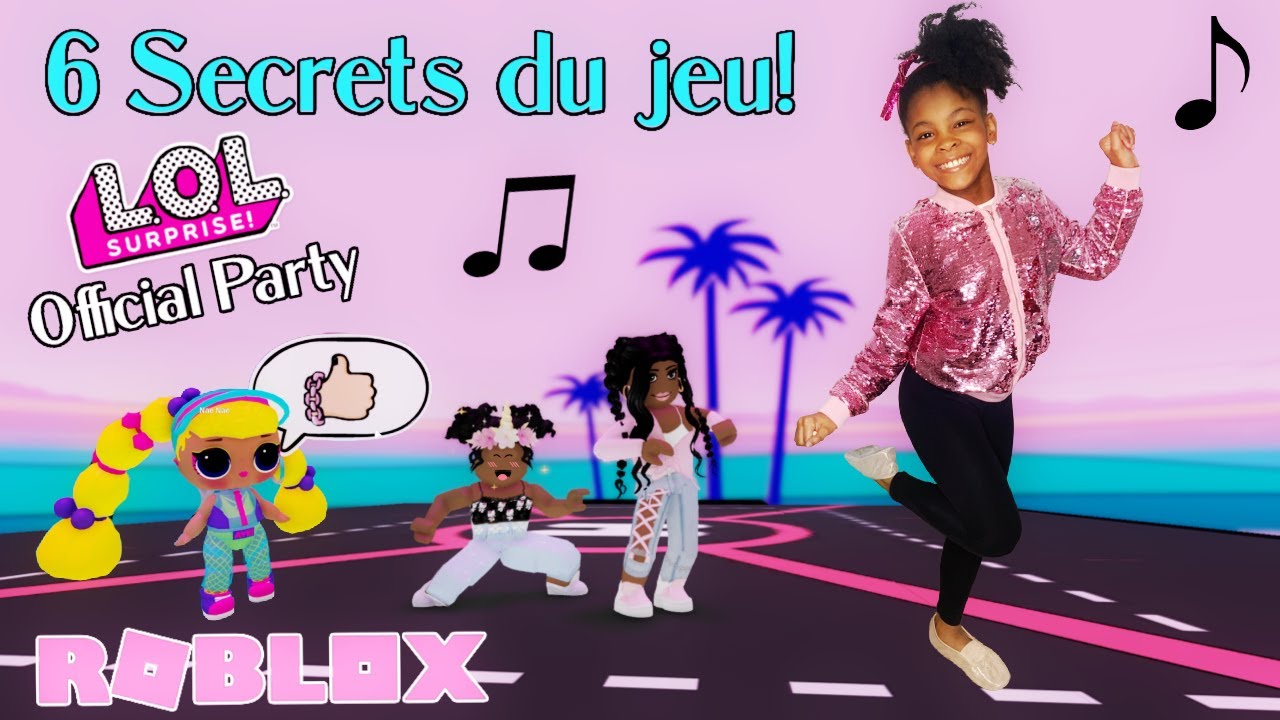 MISE à JOUR ROBLOX Les SECRETS L.O.L Surprise! Official Party! Roblox ...