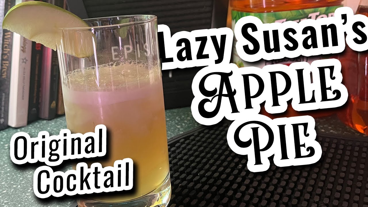 Lazy Susan's Apple Pie | Sips & Spirits Original Cocktail - YouTube
