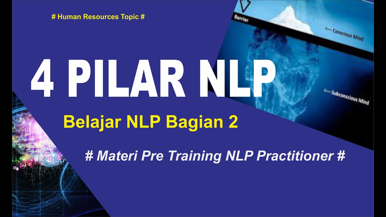 4 Pilar NLP ( Neuro Linguistic Programing ) Belajar NLP Bagian 2 - YouTube