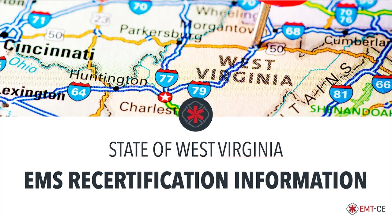 West Virginia EMS Recertification Requirements | EMT-CE.com - YouTube
