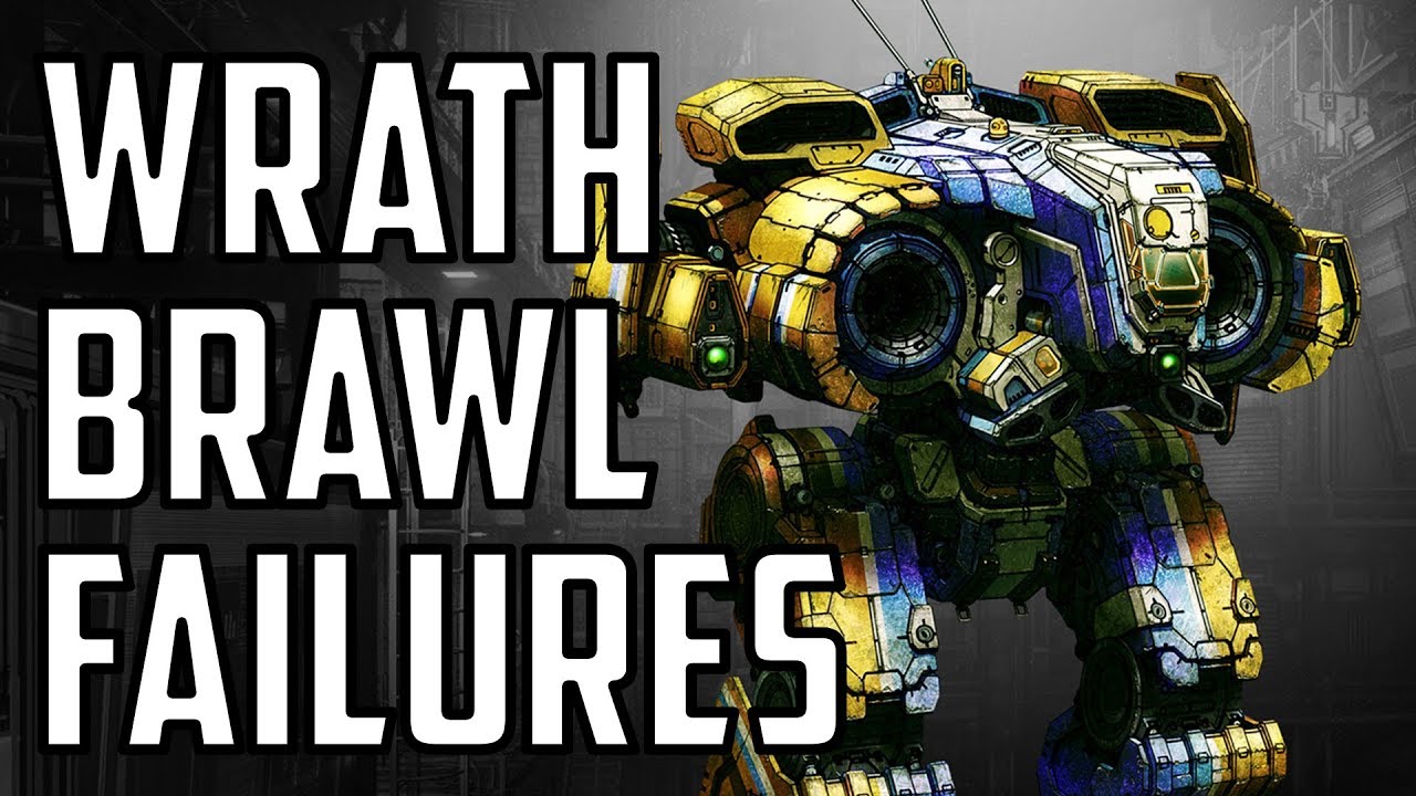 Mech Build - Brawling failure with the Wrath - YouTube