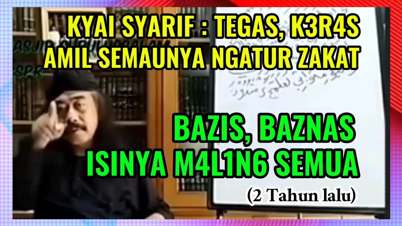 BAZIS, BAZNAS isinya M4L1N6 Semua, Tegas, Keras DR. KHR Syarif Rahmat ...