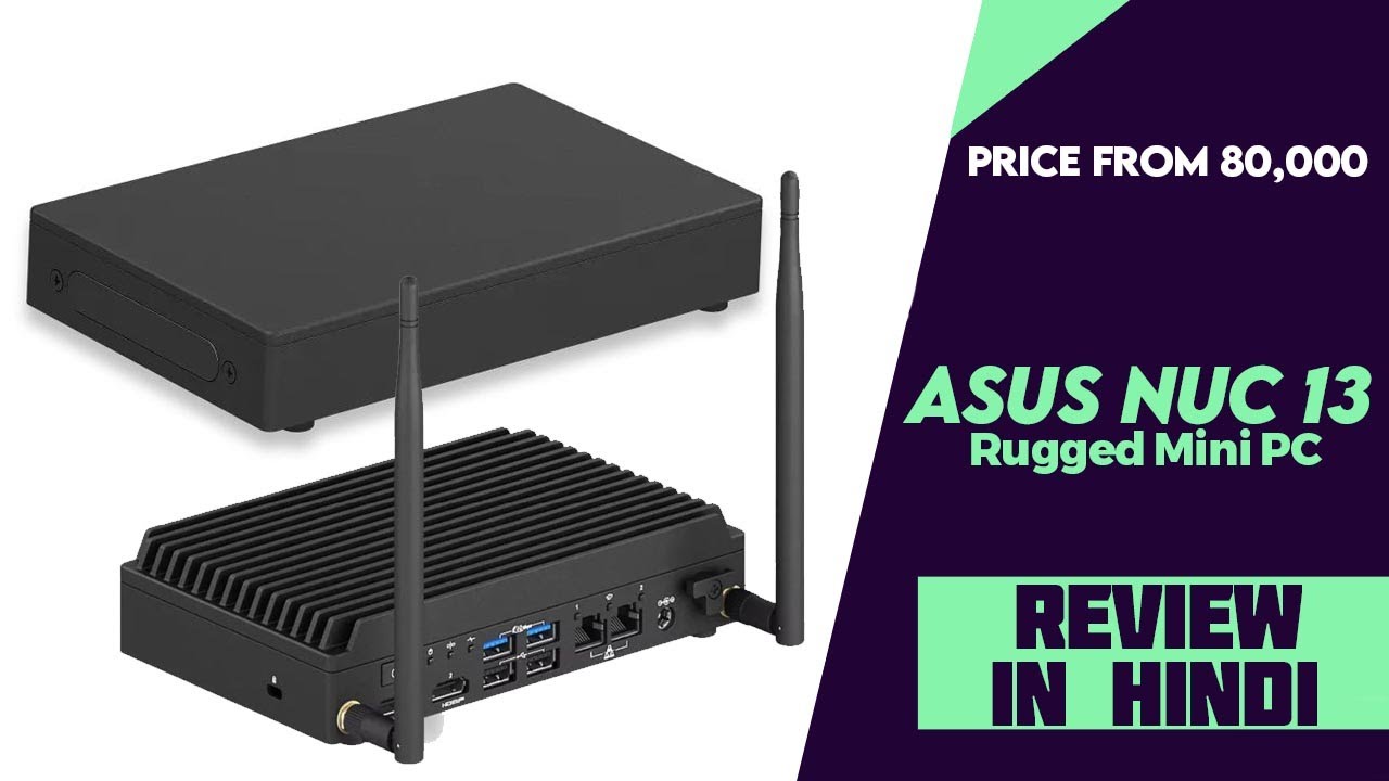 Asus NUC 13 Rugged Mini PC Launched With Intel Alder Lake-N, 16GB DDR5 ...