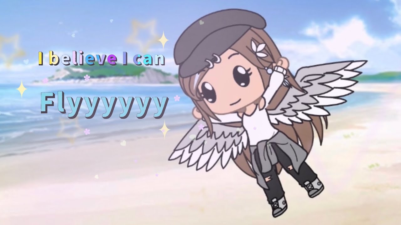 🕊 I believe I can fly | Gacha Life meme 🧸 | Original ?? - YouTube