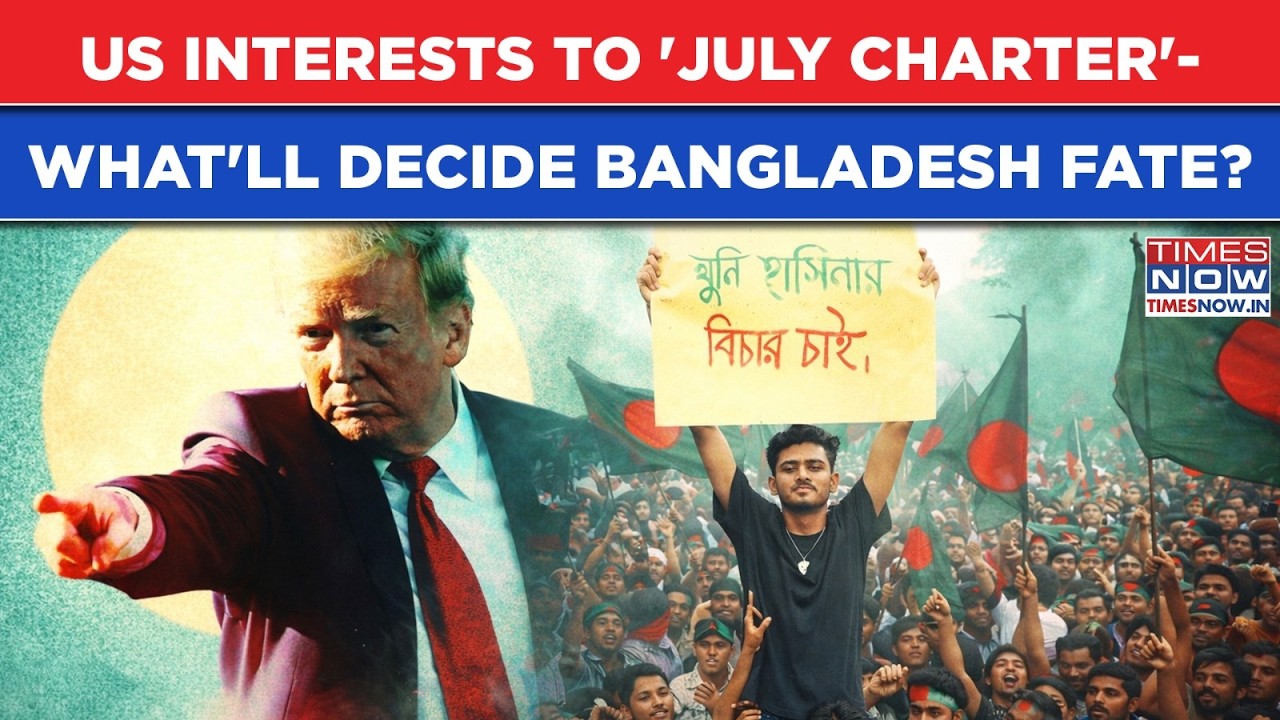 Bangladesh: US Interests To July Charter- What Will Decide Dhaka's Boss ...