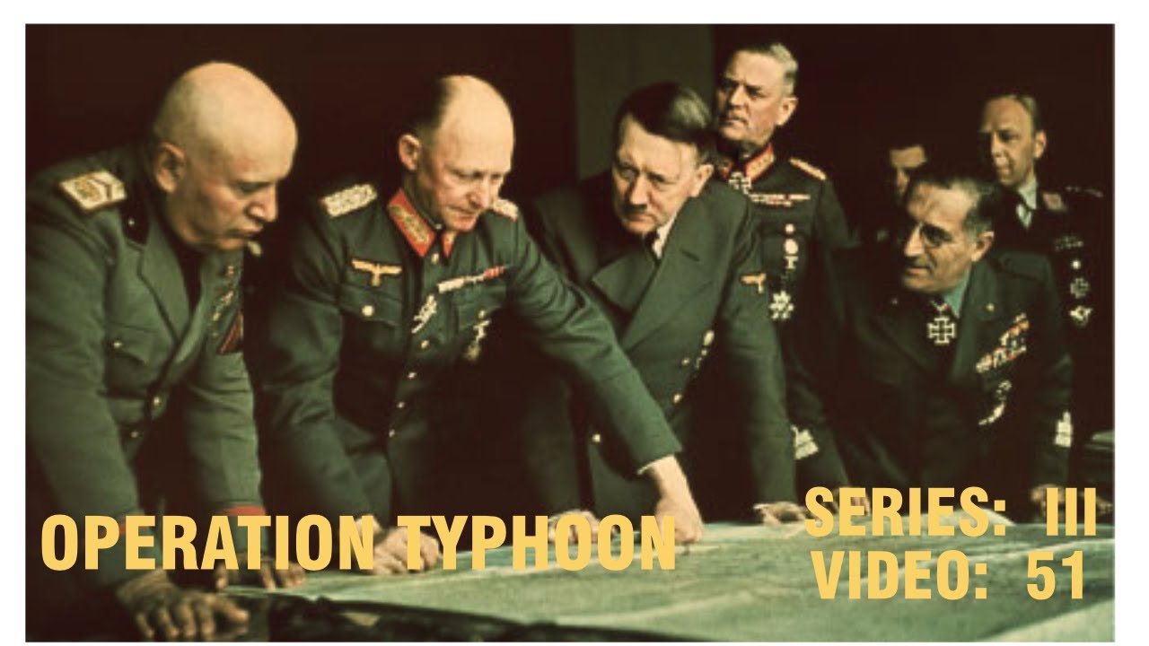 Operation Typhoon (Hitler's 1941 Moscow Offensive): Series III, Video ...