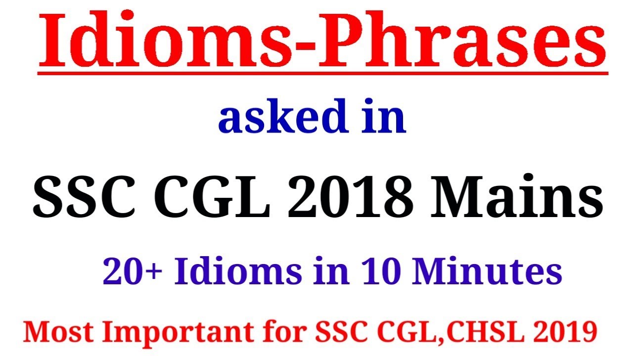 All Idioms And Phrases Asked In SSC CGL 2018 Mains Most Important all-idioms-and-phrases-asked-in-ssc-cgl-2018-mains-most-important