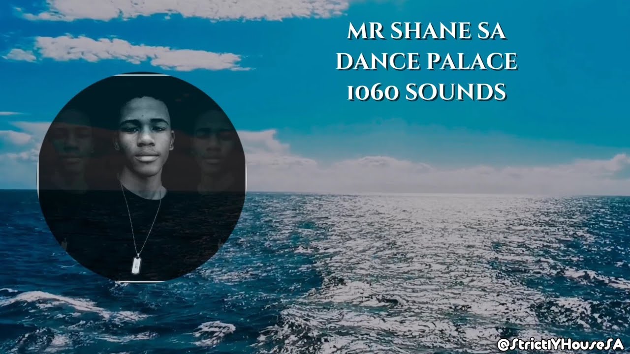 Mr Shane SA - Dance Palace (1060 Sounds) - YouTube