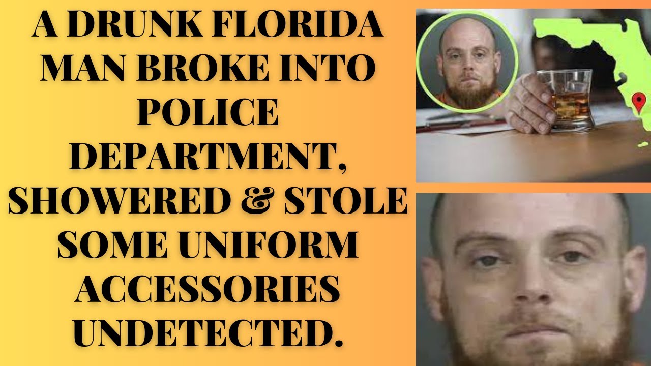 A Drunk Florida Man Broke Into Police Dept Showered And Stole Undetected
