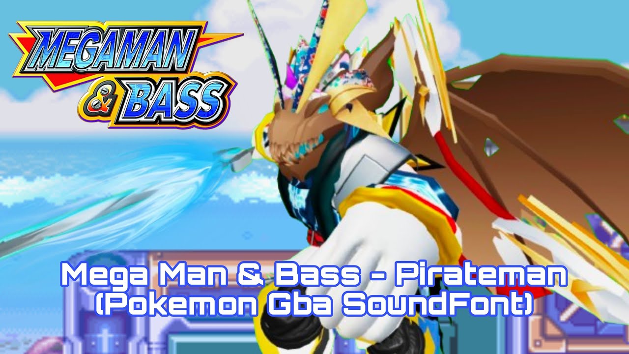 Mega Man & Bass - Pirateman (Pokemon Gba SoundFont) - YouTube