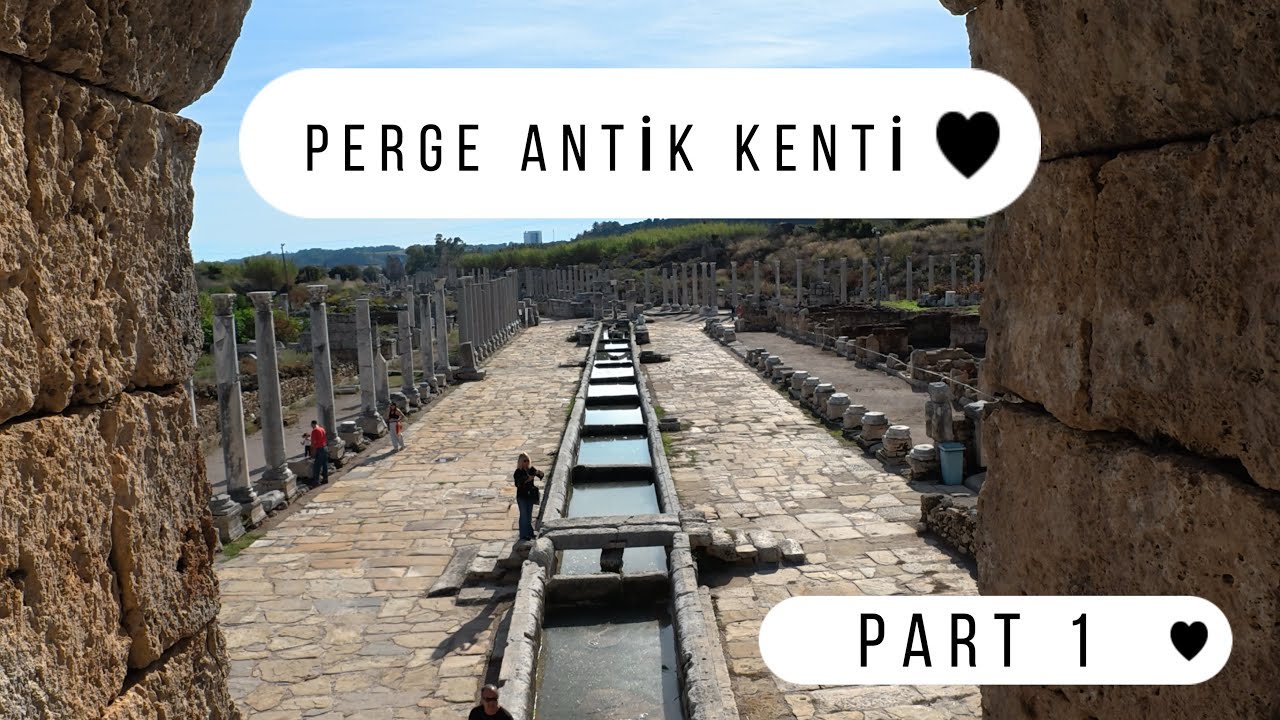 ANTALYA | PERGE ANTİK KENTİ 📍| PART 1 | 4K HDR - YouTube