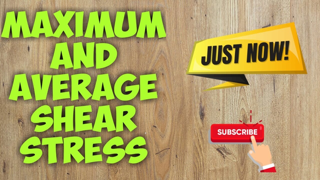 Maximum shear stress & Average shear stress || explained - YouTube