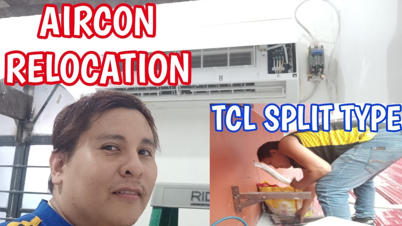 HOW WE RELOCATE TCL SPLIT TYPE AIRCON || TAGALOG - YouTube