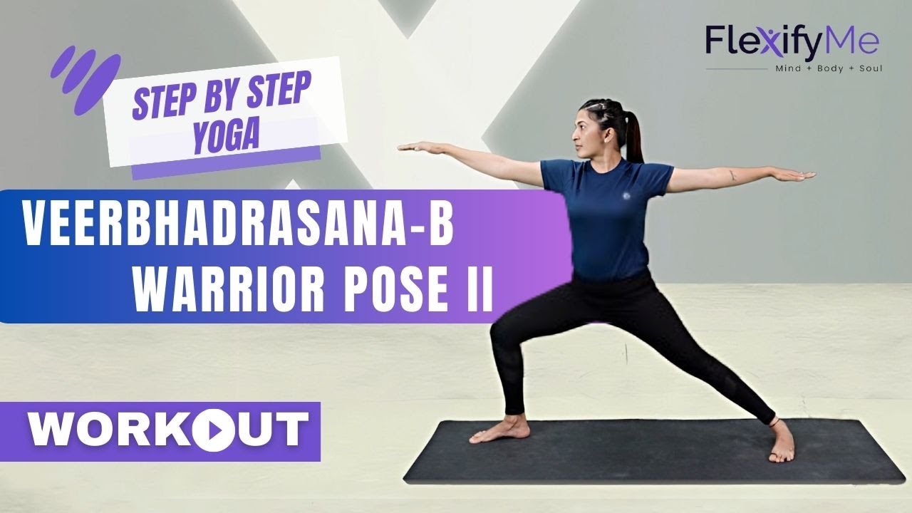 How to do Warrior II | Virabhadrasana II Pose | Step-by-Step Tutorial ...
