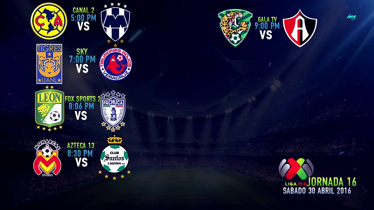 LIGA MX ★ JORNADA 16 ★ SABADO 30 ABRIL 2016 ★ HORARIOS★ PARTIDOS - YouTube