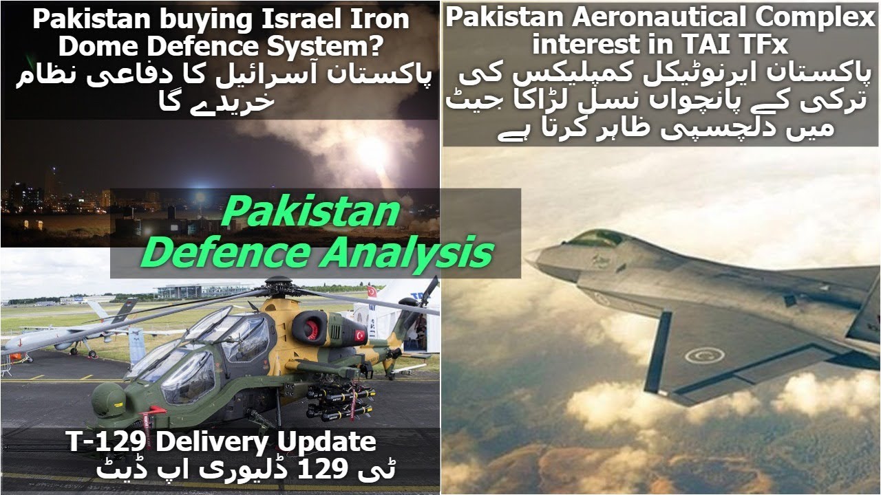 PAC working on TAI TFx? || T-129 Update || Pakistan to get Isreal ...