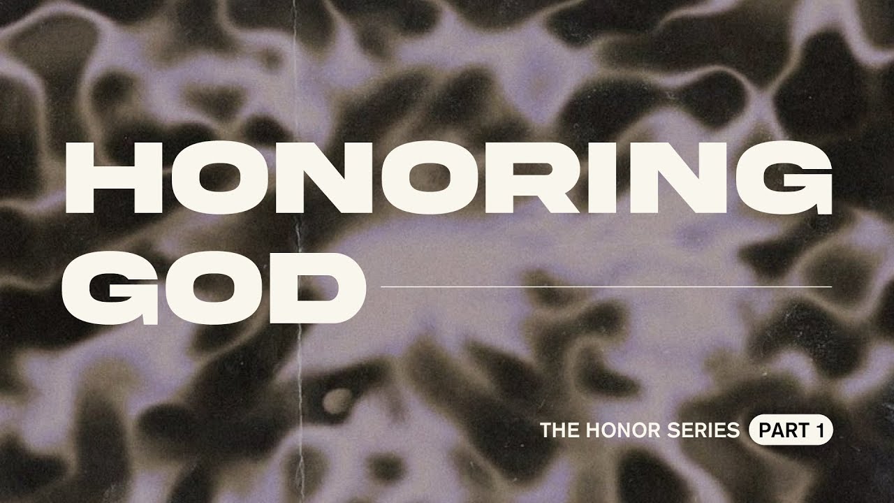 Honoring God | Kevin Herrin - YouTube